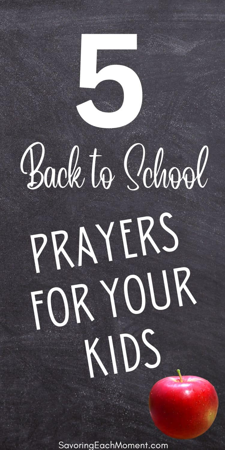 5 Important Back to School Prayers - Savoring Each Moment