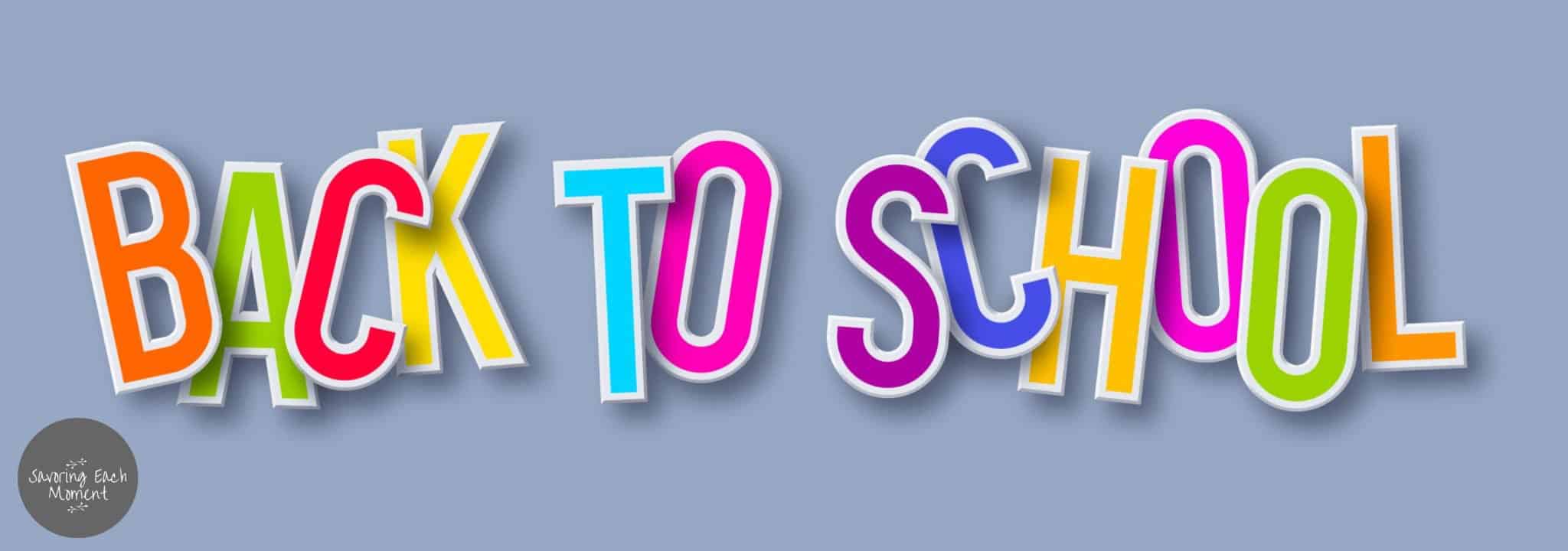 7 Brilliant Back to School Planning Tips for Moms - Savoring Each Moment