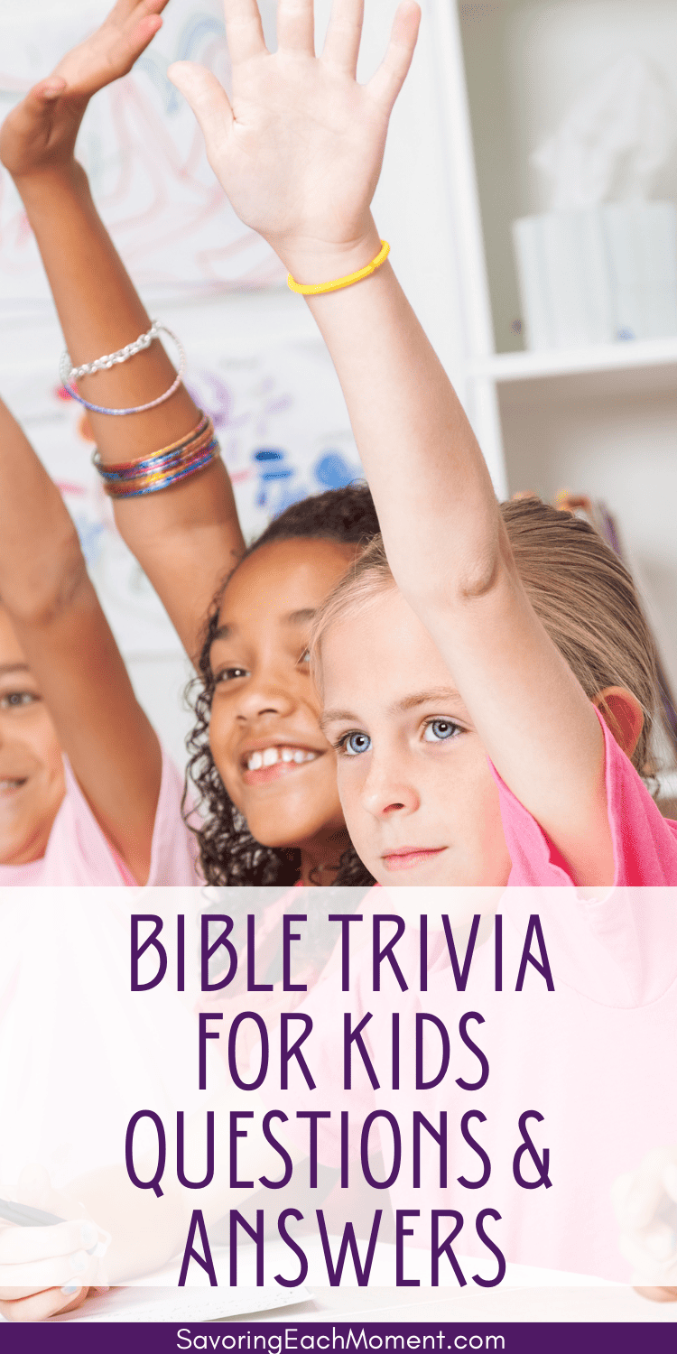 Fun Bible Trivia for Kids - Questions and Answers - Savoring Each Moment