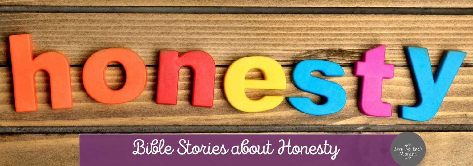 21 Top Bible Verses about Honesty and Stories of Integrity - Savoring ...