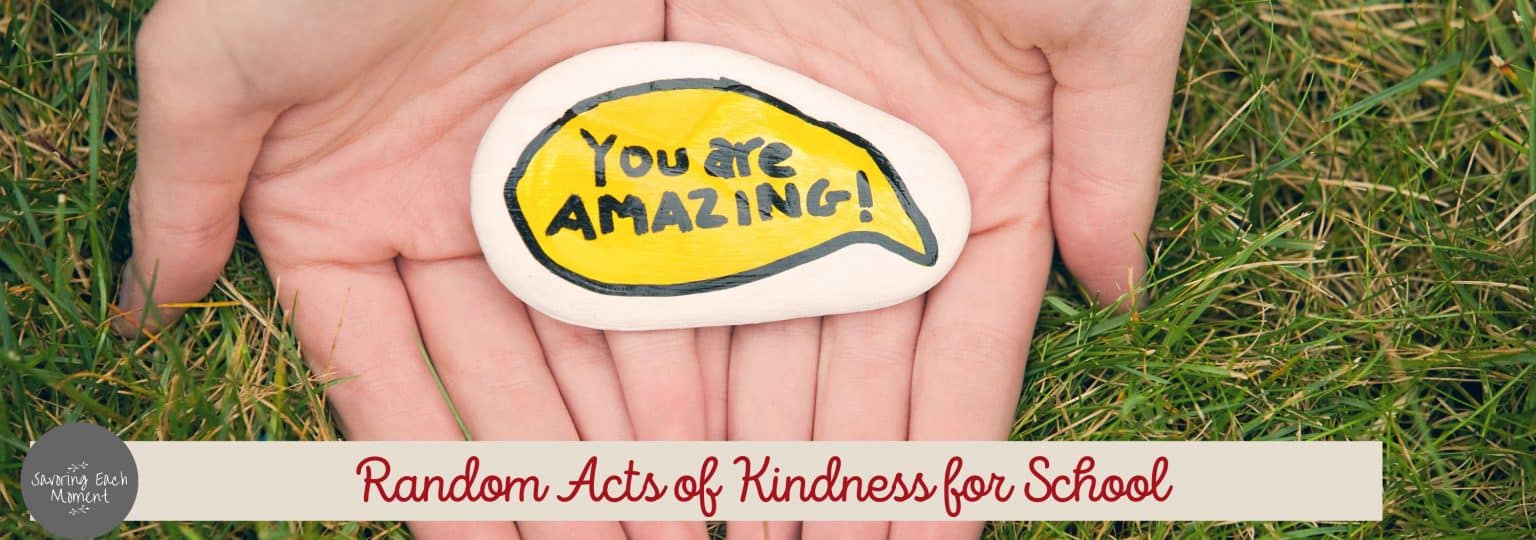 15 Simple Random Acts of Kindness for School - Savoring Each Moment