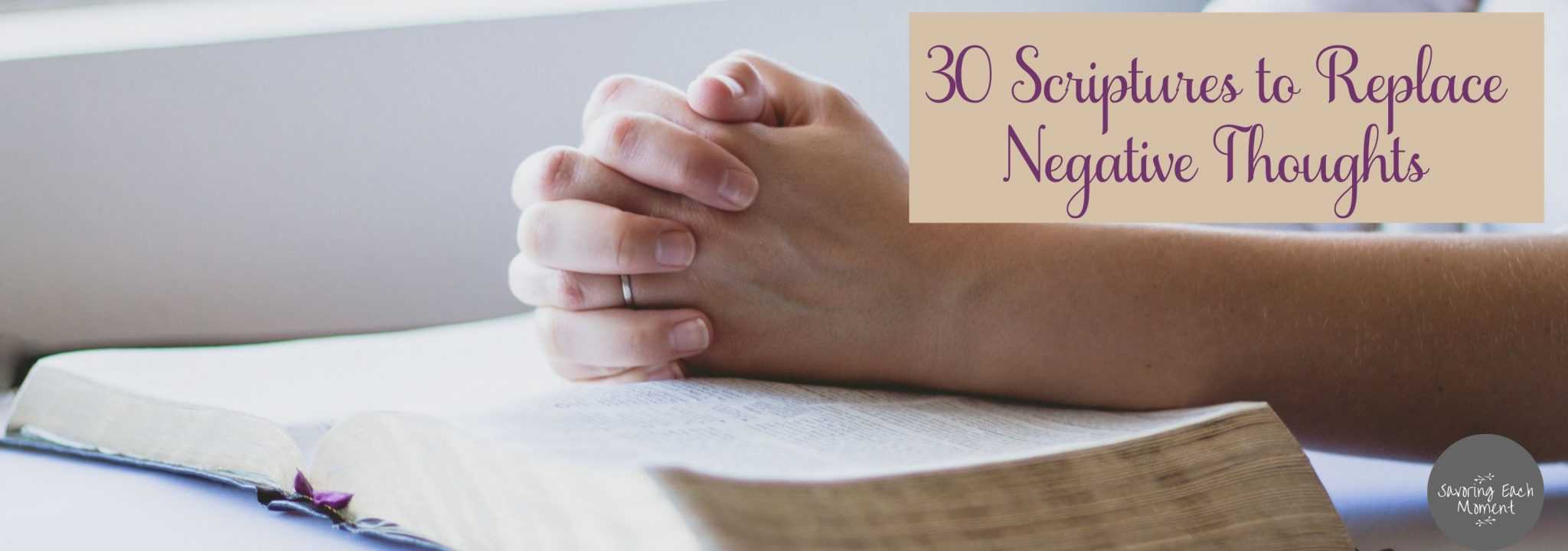 30 Inspiring Scriptures to Replace Negative Thoughts - Savoring Each Moment