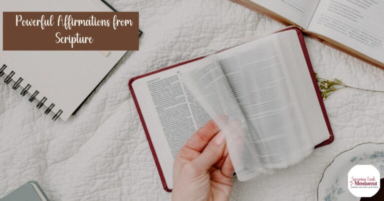 60 Powerful Biblical Affirmations with Bible Verses - Savoring Each Moment