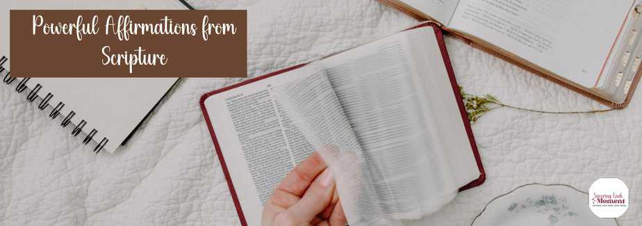60 Powerful Biblical Affirmations with Bible Verses - Savoring Each Moment